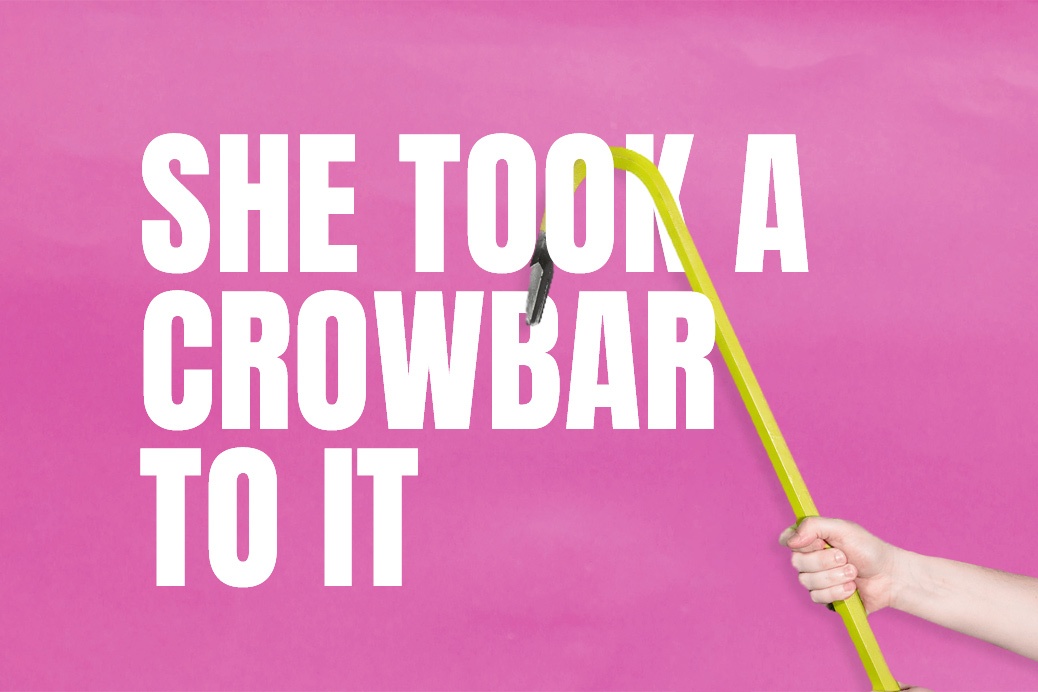She took a crowbar to it - Tara Grimes Fitness
